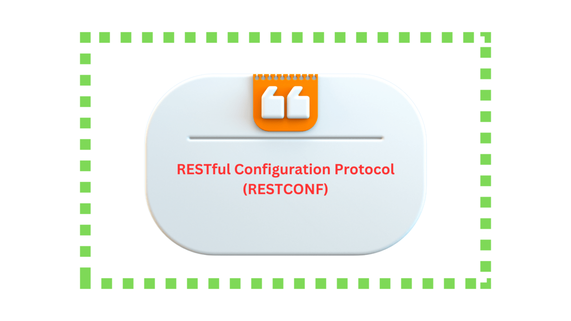 RESTful Configuration Protocol (RESTCONF) – MapYourTech